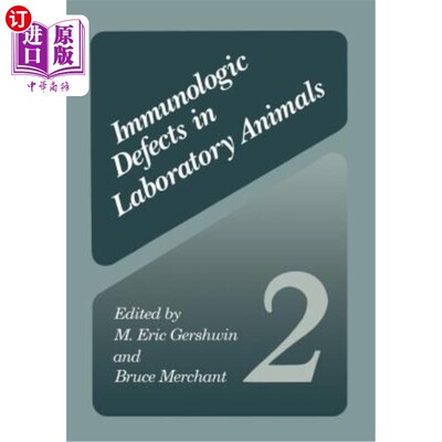 海外直订医药图书Immunologic Defects in Laboratory Animals 2 实验动物免疫缺陷