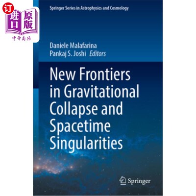 海外直订New Frontiers in Gravitational Collapse and Spacetime Singularities New Frontiers in Gravit