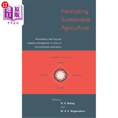 海外直订Facilitating Sustainable Agriculture: Participatory Learning and Adaptive Manage 促进可持续农业:环境不确定