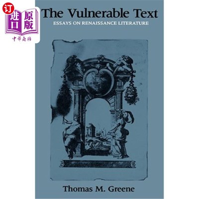 海外直订Vulnerable Text: Essays on Renaissance Literature 弱势文本：文艺复兴文学随笔