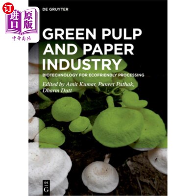 海外直订Green Pulp and Paper Industry: Biotechnology for Ecofriendly Processing 绿色制浆造纸工业：生态友好型加工的