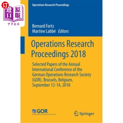 海外直订Operations Research Proceedings 2018: Selected Papers of the Annual Internationa 运筹学论文集2018:德国运筹
