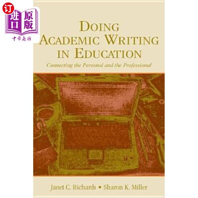 海外直订Doing Academic Writing in Education: Connecting the Personal and the Professiona 在教育中做学术写作：把个人