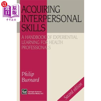 海外直订医药图书Acquiring Interpersonal Skills: A Handbook of Experiential Learning for Health P 获得人际交往技能：