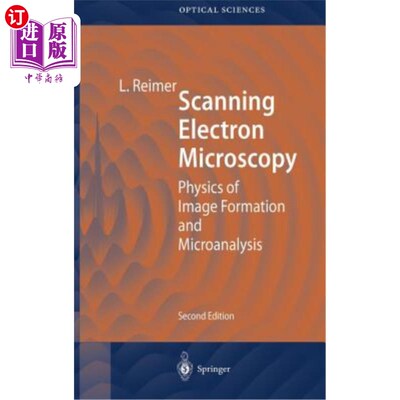 海外直订Scanning Electron Microscopy: Physics of Image Formation and Microanalysis 扫描电子显微术：成象物理与微观分析
