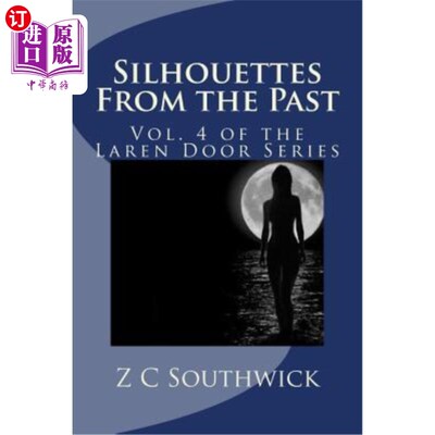 海外直订Silhouettes From the Past: Vol. 4 of the Laren Door Series 过去的剪影：拉伦门系列第4卷