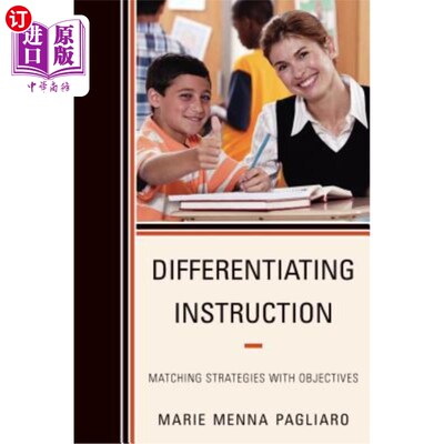 海外直订Differentiating Instruction: Matching Strategies with Objectives 差异化教学：策略与目标的匹配