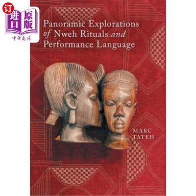 海外直订Panoramic Explorations of Nweh Rituals and Performance Language 新韦族仪式与表演语言的全景探索