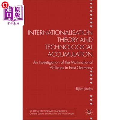 海外直订Internationalisation Theory and Technological Accumulation: An Investigation of  国际化理论与技术积累:对东
