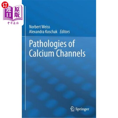 海外直订医药图书Pathologies of Calcium Channels 钙通道的病理学