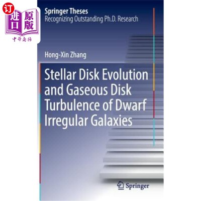 海外直订Stellar Disk Evolution and Gaseous Disk Turbulence of Dwarf Irregular Galaxies 矮不规则星系的星盘演化和气态