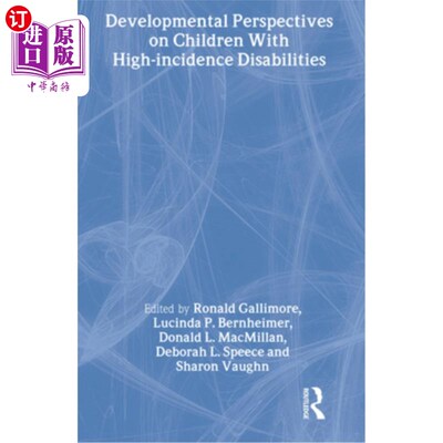 海外直订医药图书Developmental Perspectives on Children with High-Incidence Disabilities 高发残疾儿童的发展展望