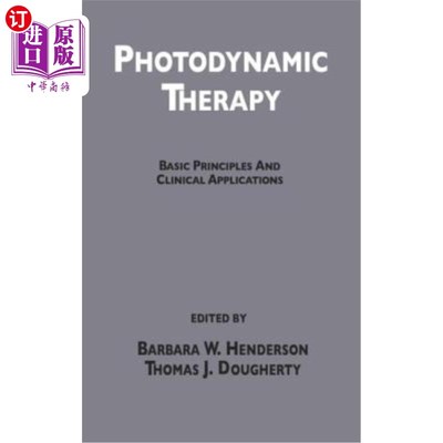 海外直订医药图书Photodynamic Therapy: Basic Principles and Clinical Applications 光动力疗法:基本原理与临床应用