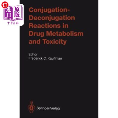 海外直订Conjugation--Deconjugation Reactions in Drug Metabolism and Toxicity 结合——药物代谢和毒性中的去结合反应