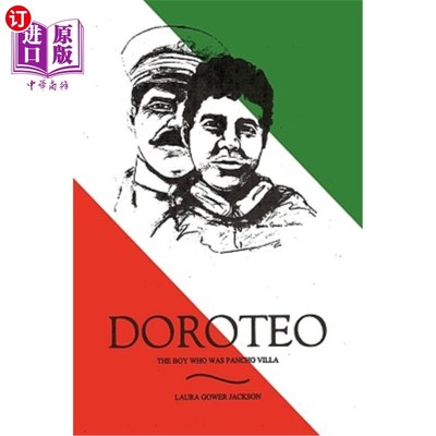 海外直订Doroteo: The Boy Who Was Pancho Villa 多罗特奥:潘乔·维拉的男孩