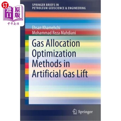 海外直订Gas Allocation Optimization Methods in Artificial Gas Lift 人工气举中的气体分配优化方法