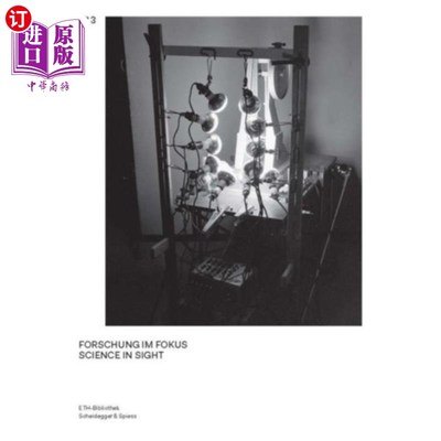 海外直订Science in Sight: Scientific Photography from ET... 视线中的科学:来自ETH Bibliothek图像档案的科学摄影