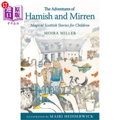 海外直订The Adventures of Hamish and Mirren: Magical Scottish Stories for Children 《哈米什和米伦的冒险:给孩子们的