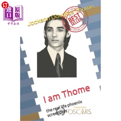 海外直订I am Thome: the real life phoenix screenplay 《我是索姆:凤凰的真实生活剧本》