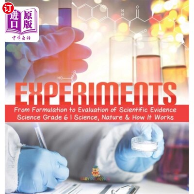 海外直订Experiments From Formulation to Evaluation of Scientific Evidence Science Grade  从配方到科学证据评估的实验