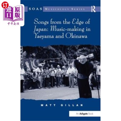 海外直订Songs from the Edge of Japan: Music-making in Yaeyama and Okinawa 来自日本边缘的歌曲:八惠山和冲绳的音乐创作