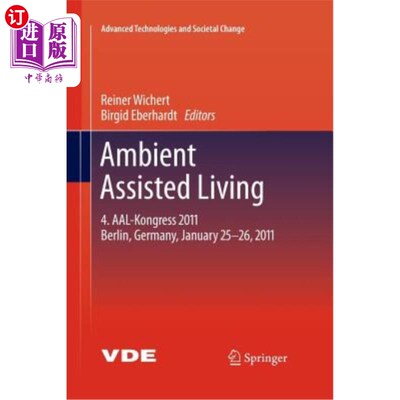 海外直订医药图书Ambient Assisted Living: 4. Aal-Kongress 2011 Berlin, Germany, January 25-26, 20 环境辅助生活：4.20