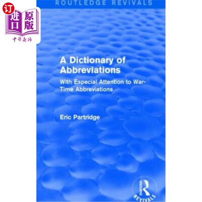 海外直订A Dictionary of Abbreviations: With Especial Attention to War-Time Abbreviations 缩略语词典:特别注意战时缩