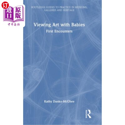 海外直订Viewing Art with Babies: First Encounters 与婴儿一起观看艺术:第一次接触