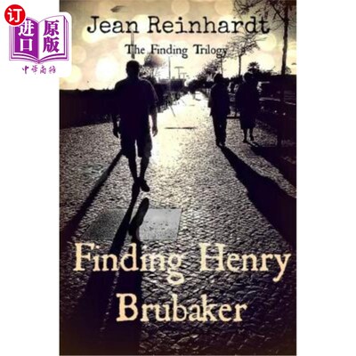 海外直订Finding Henry Brubaker: Book Three: The Finding Trilogy 发现亨利·布鲁贝克：第三册：发现三部曲