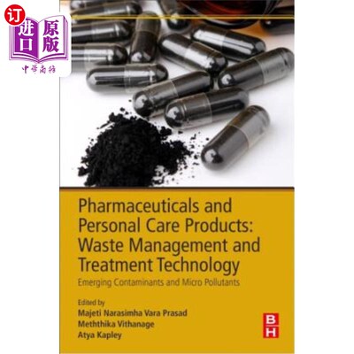 海外直订Pharmaceuticals and Personal Care Products: Waste Management and Treatment Techn 药品和个人护理产品：废物管