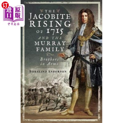 海外直订Jacobite Rising of 1715 and the Murray Family 1715年詹姆斯二世党人起义和默里家族
