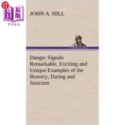 海外直订Danger Signals Remarkable, Exciting and Unique Examples of the Bravery, Daring a 危险标志着火车调度员和铁路