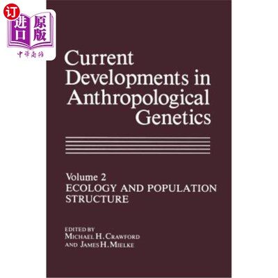 海外直订Current Developments in Anthropological Genetics: Ecology and Population Structu 人类学遗传学的新进展：生态