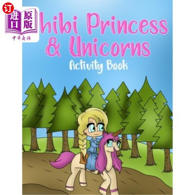 海外直订Chibi Princess & Unicorns Activity Book: A Dot To Dot Activity And Coloring Book 赤壁公主和独角兽活动书:一