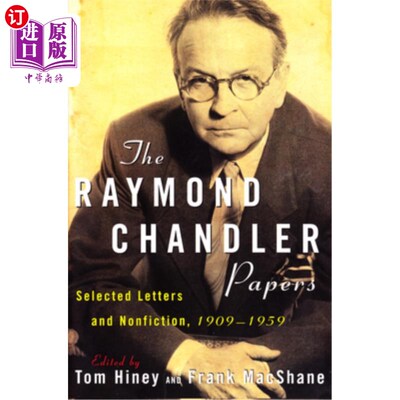 海外直订The Raymond Chandler Papers: Selected Letters and Nonfiction 1909-1959 《雷蒙德·钱德勒论文:信件与非虚构选集