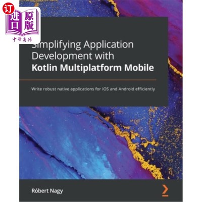 海外直订Simplifying Application Development with Kotlin Multiplatform Mobile: Write robu 使用Kotlin M