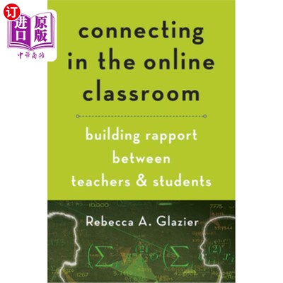 海外直订Connecting in the Online Classroom: Building Rapport Between Teachers and Studen 在线课堂:建立师生之间的融