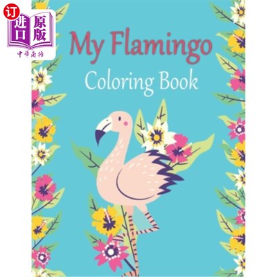 海外直订My Flamingo Coloring Book: A Fun and Creative Coloring Book for Color Recognitio 我的火烈鸟着色书：一个有趣