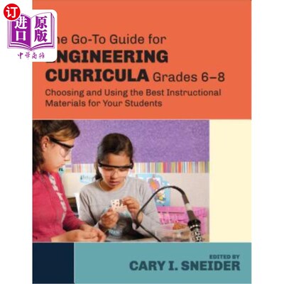 海外直订The Go-To Guide for Engineering Curricula, Grades 6-8: Choosing and Using the Be 6-8年级工程课程指南:为你的