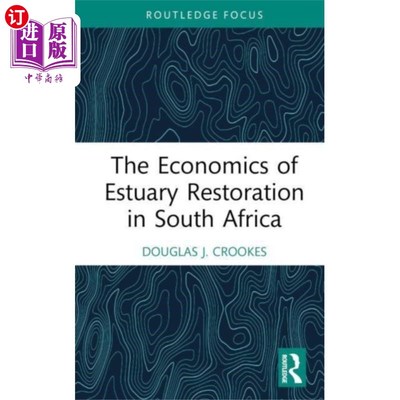 海外直订Economics of Estuary Restoration in South Africa 南非河口恢复的经济学