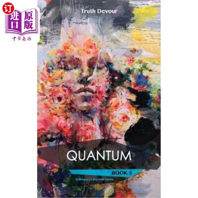 海外直订Quantum: Book 3 - Soliloquy's Labyrinth Series 量子：第三册-独白迷宫系列