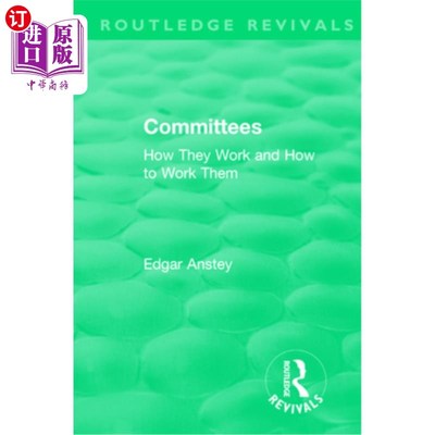 海外直订Routledge Revivals: Committees (1963): How They Work and How to Work Them 劳特利奇复兴:委员会(1963):他们如