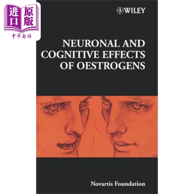 雌激素的神经元与认知 Neuronal And Cognitive Effects Of Oestrogens 英文原版 Derek J Chadwick【中商原版】