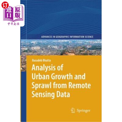 海外直订Analysis of Urban Growth and Sprawl from Remote Sensing Data 从遥感数据分析城市增长和蔓延