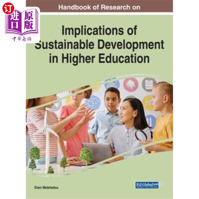 海外直订Handbook of Research on Implications of Sustainable Development in Higher Educat 可持续发展对高等教育影响的