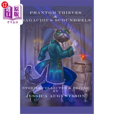 海外直订Phantom Thieves & Sagacious Scoundrels 幻影盗贼和睿智的恶棍