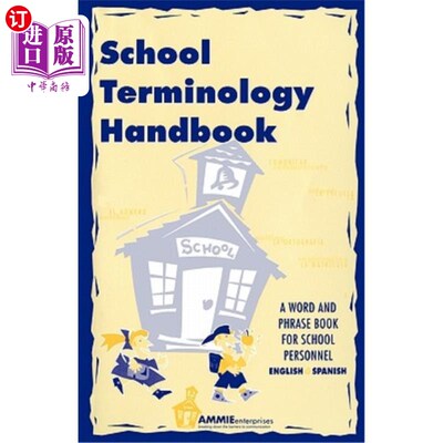 海外直订School Terminology Handbook: A word and phrase book for school personnel in Engl 学校术语手册：为学校工作人