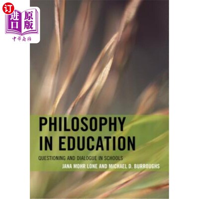 海外直订Philosophy in Education: Questioning and Dialogue in Schools 《教育哲学:学校中的质疑与对话