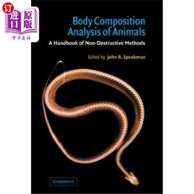 海外直订Body Composition Analysis of Animals: A Handbook of Non-Destructive Methods 动物身体成分分析：非破坏性方法