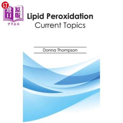 海外直订Lipid Peroxidation: Current Topics